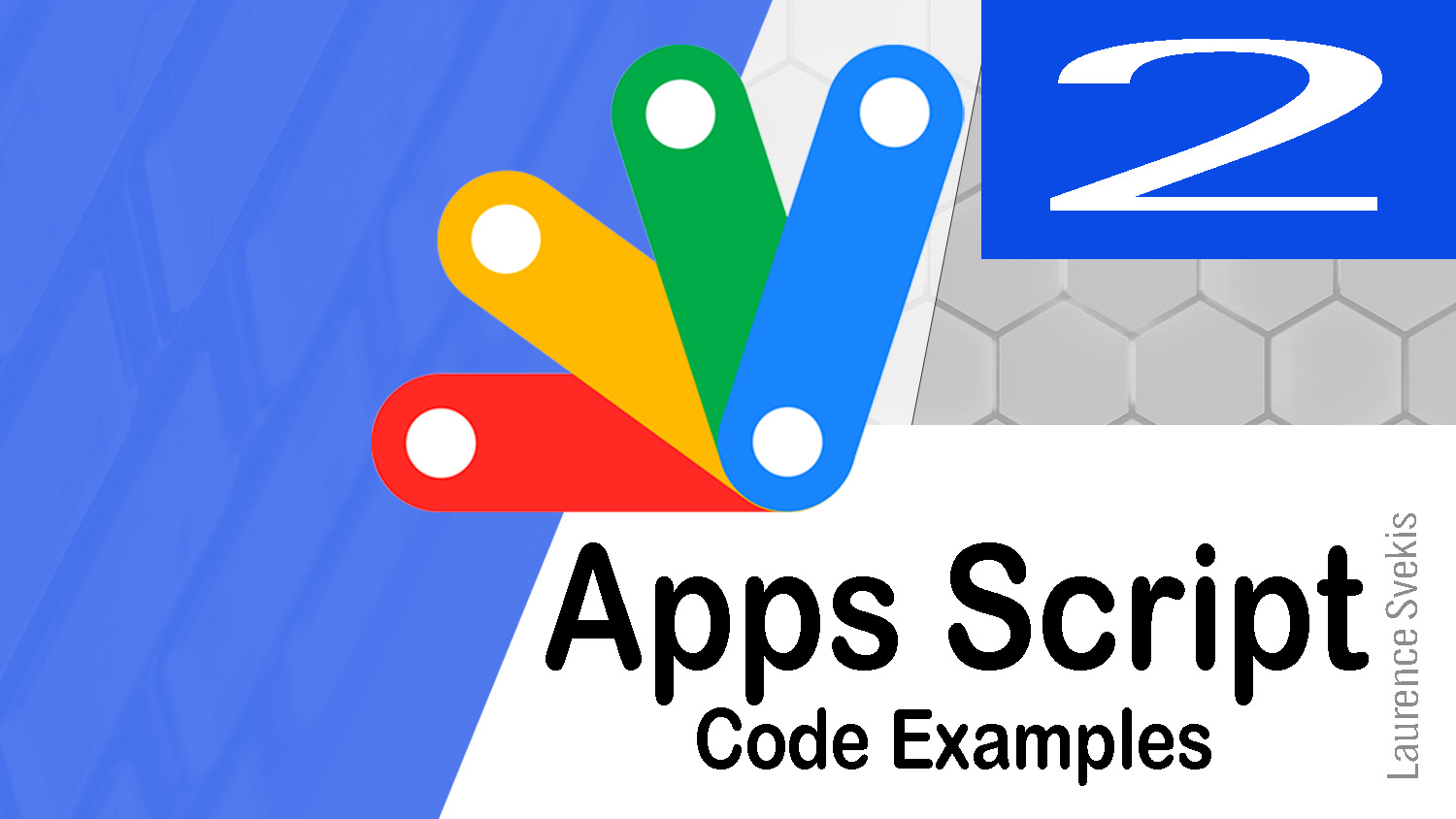 Google Apps Script Examples 2 Coding Help Tips Resources Tutorials